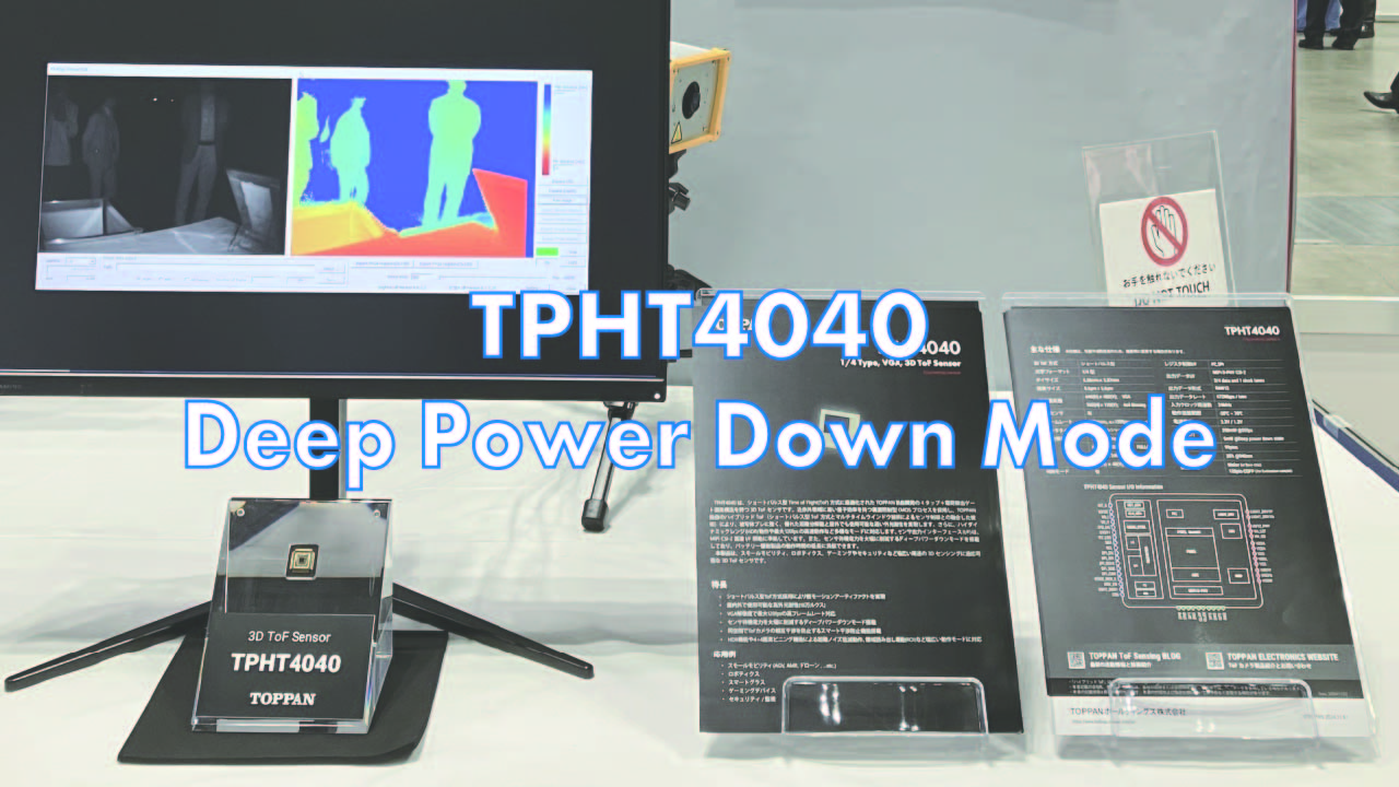 [New product] 3D ToF sensor “Deep Power Down Mode” - TOPPAN ToF Sensing BLOG